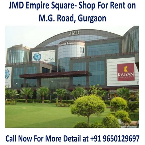 Jmd empire square shop for rent on m.g. road, gurgaon-9650129697 | PPT