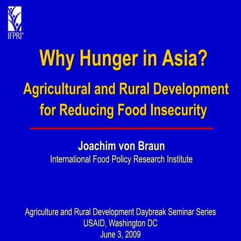 Why Hunger in Asia? Agricultural and Rural Development for Reducing ...