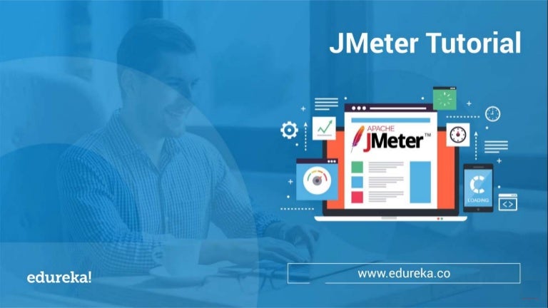 Jmeter Tutorial For Load Testing Edureka