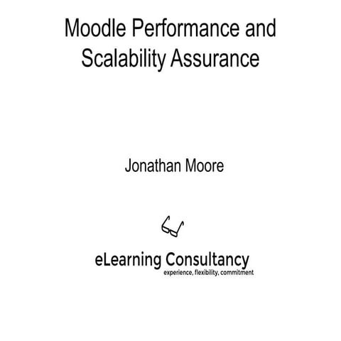 Moodle Performance Testing Presentation Jonathon Moore Pdf Databases Computer Software