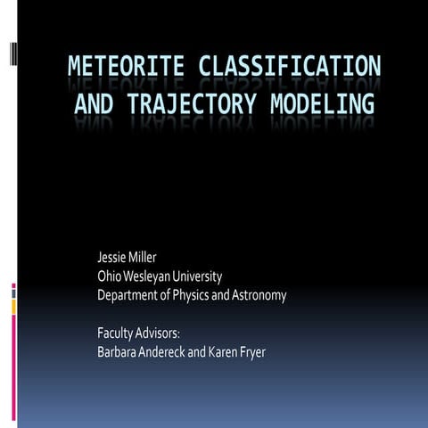 Meteorite Classification and Trajectory Modeling | PPTX | Geology | Science