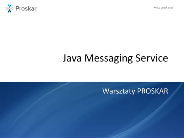 JMS java messaging service | PPT JMS java messaging service | PPT