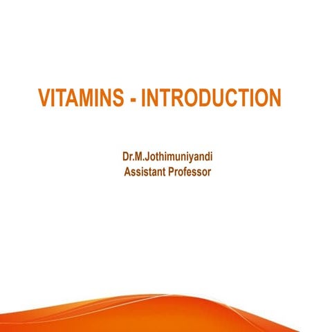 Vitamin - Introduction by Dr.M.Jothimuniyandi | PPT