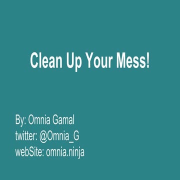 Clean up your mess! | PPTX