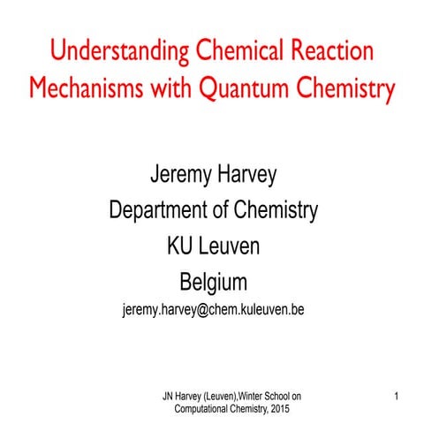 Understanding Chemical Reaction Mechanisms with Quantum Chemistry | PPT