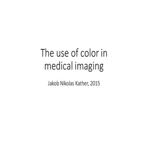 The use of color in medical imaging | PPTX