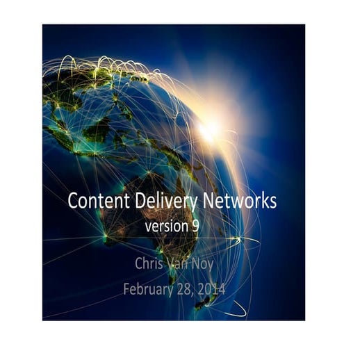Content Delivery Networks (CDN) Industry Analysis February 2014 | PPT