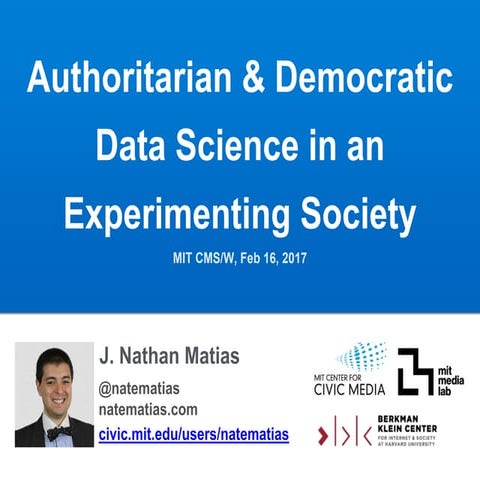 Authoritarian and Democratic Data Science in an Experimenting Society ...