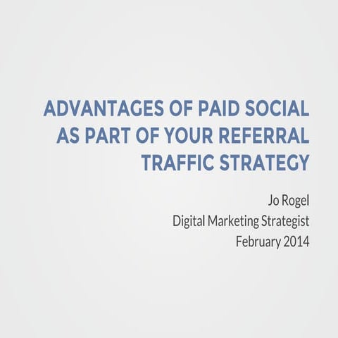 Advantages of Paid Social as Part of Your Referral Traffic Strategy | PPT