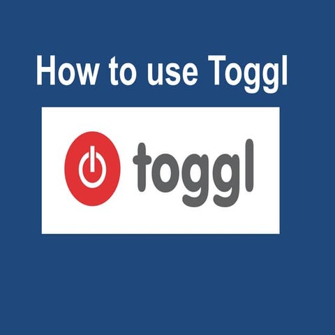 How to use Toggl | PPT