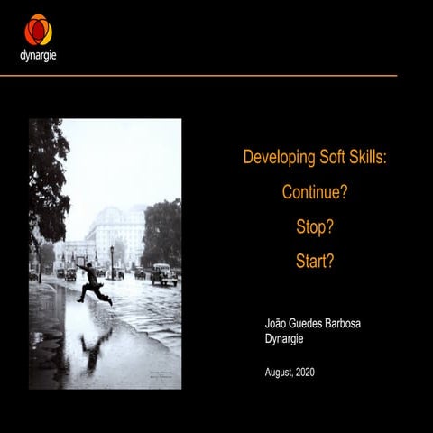 Developing Soft Skills: Continue? Stop? Start? | PPT