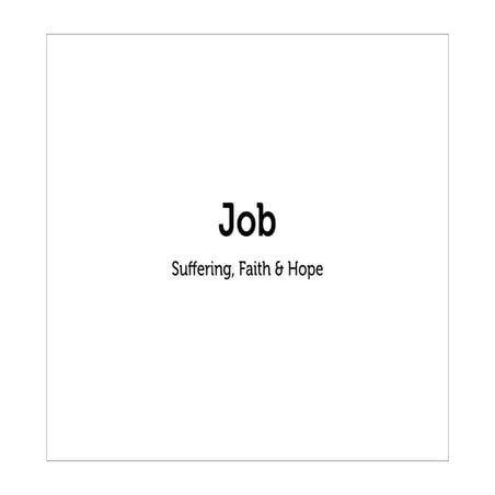 Job; Suffering, Faith & Hope | PDF