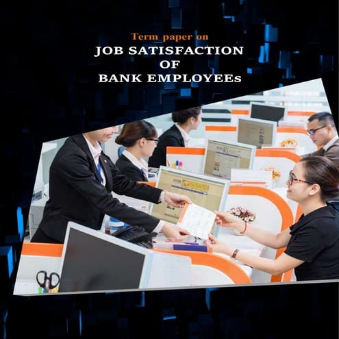 Job satisfaction of bank employee | DOCX