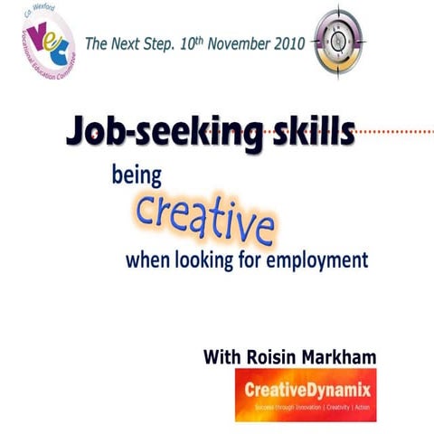 Job seeking skills, being creative when looking for employment | PPSX