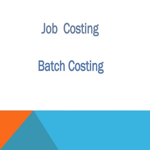 Job and Batch Costing Job and Batch Costing | PPT