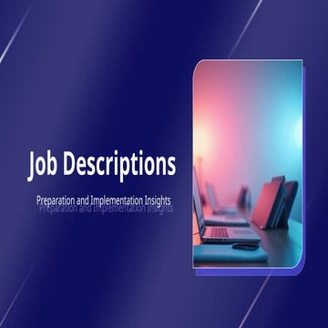 Comprehensive Guide to Job Descriptions: Preparation, Implementation ...