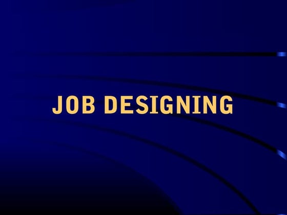 Job design - Individual OD interventions - Organizational Change and ...