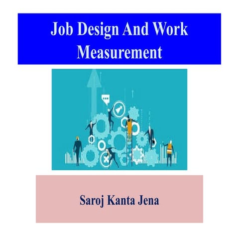 Job Design And Work Measurement-1.pptxgilf6si5d | PPTX