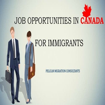 Job opportunities in canada for immigrants - Pelican Migration ...