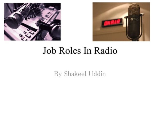 Job roles within the radio industry | PPTX