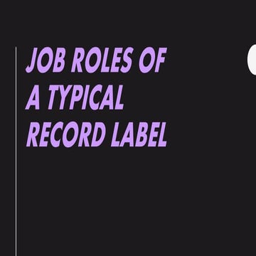 Job roles of a typical record label | PPT