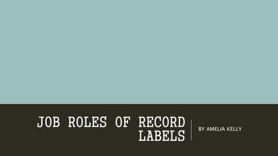 Record label job roles | PPT