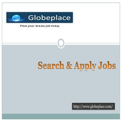Search & Apply for Jobs-Globeplace.com | PPTX | Job Market | Economy
