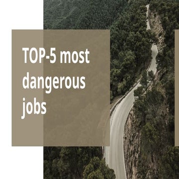 top 5 most dangerous JOBS presentationnnnnnnn.pptx