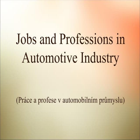 JOBS_AND_PROFESSIONS_IN_THE_AUTOMOTIVE_INDUSTRY.ppt