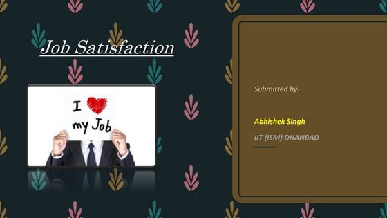 Job satisfaction final presentation | PPT