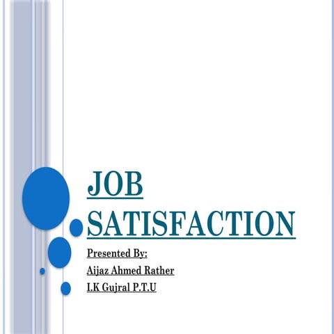 Job Satisfaction PPT mamangement by AijazAryan | PPTX