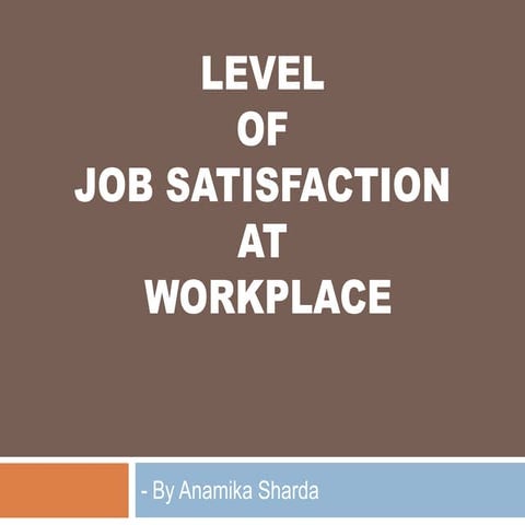 Jobsatisfactionfinal | PPT