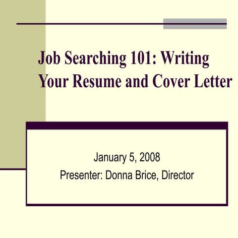 Job Searching 101 Resume And Cover Letter | PPT | Resume Writing and ...