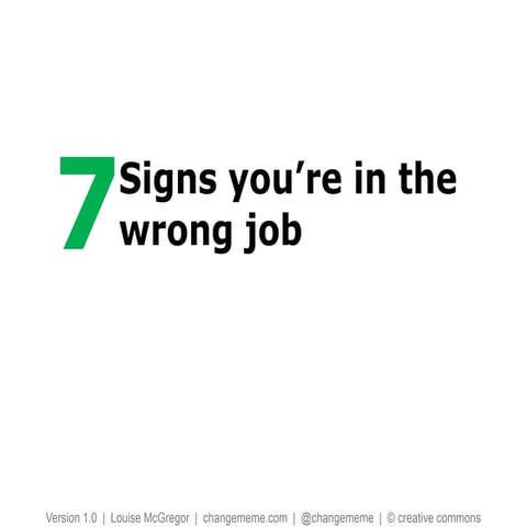 7 Signs You're in the Wrong Job | PPTX