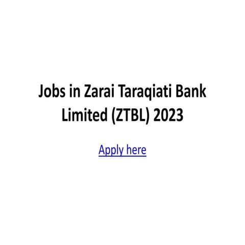 Jobs in Zarai Taraqiati Bank Limited (ZTBL) 2023.pptx