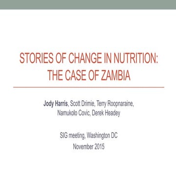 Jody Harris - Stories of Change in Nutrition: the Case of Zambia | PDF