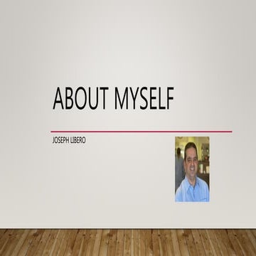 Joseph Libero--About Myself | PPTX | Business Administration | Business