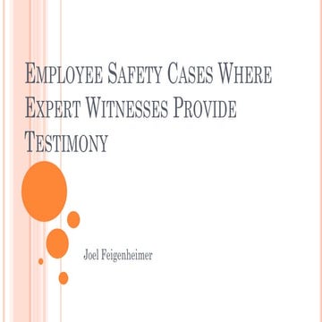 Employee Safety Cases Where Expert Witnesses Provide Testimony | PPTX