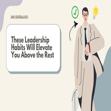 These Leadership Habits Will Elevate You Above the Rest.pdf