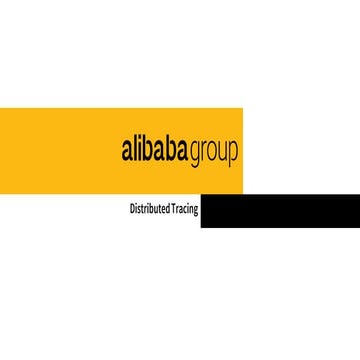 Alibaba Talk - Distributed Tracing - Part 1 | PPT