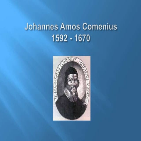 Johannes amos comenius | PPTX