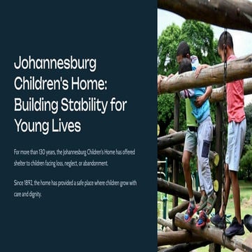 Johannesburg Children’s Home - Building Stability for Young Lives | PDF