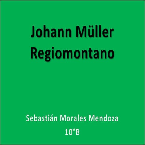 Johann müller regiomontano | PPTX