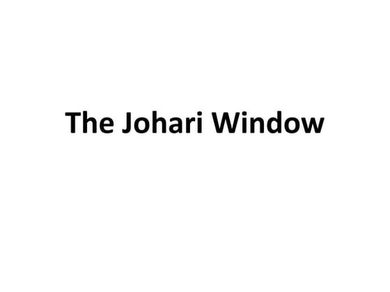 Johari window | PPTX