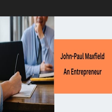 John-Paul Maxfield - An Entrepreneur | PPT