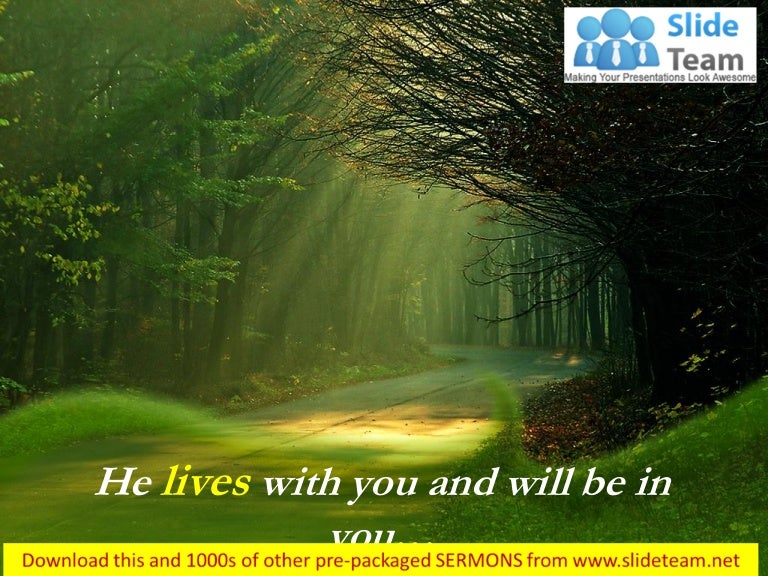 John 14 17 He Lives With You And Will Power Point Church Sermon john-14-17-he-lives-with-you-and-will-power-point-church-sermon