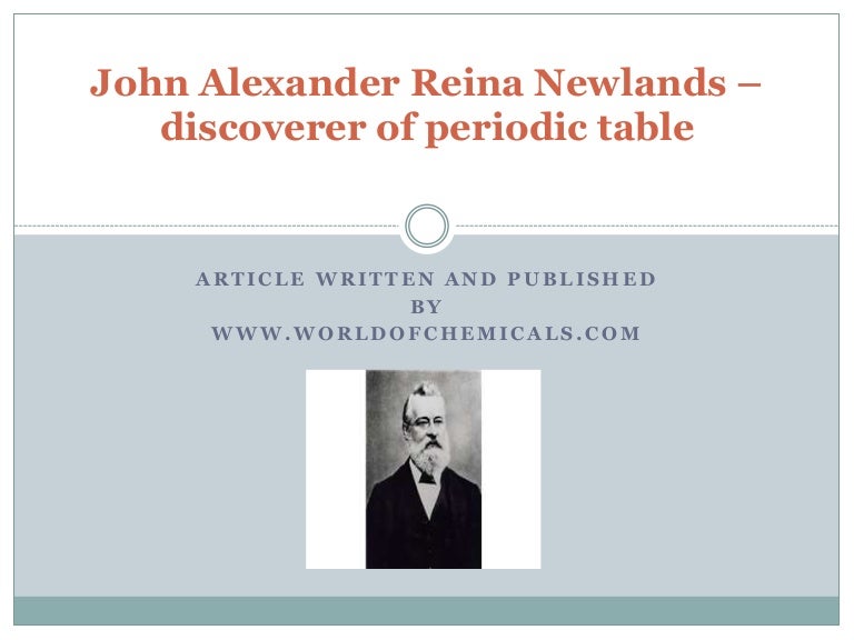 John alexander reina newlands – discoverer of periodic table