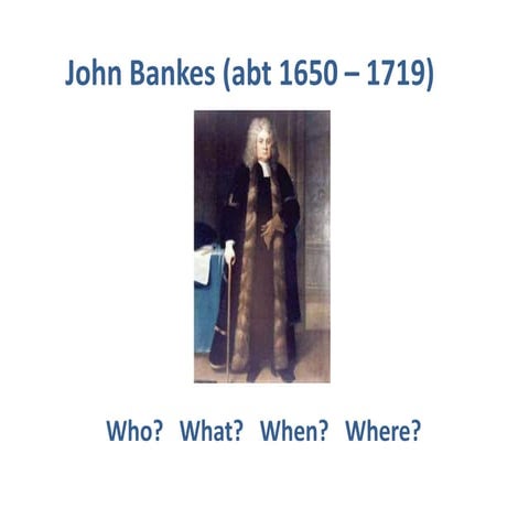 John Bankes 1650 – 1719 | PPTX