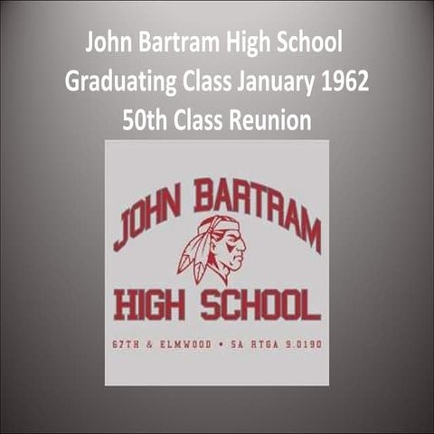 Bartram Class of Jan. '62 Memories | PPT