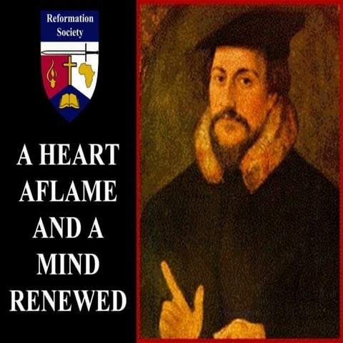 John Calvin - A Heart Aflame and a Mind Renewed | PDF